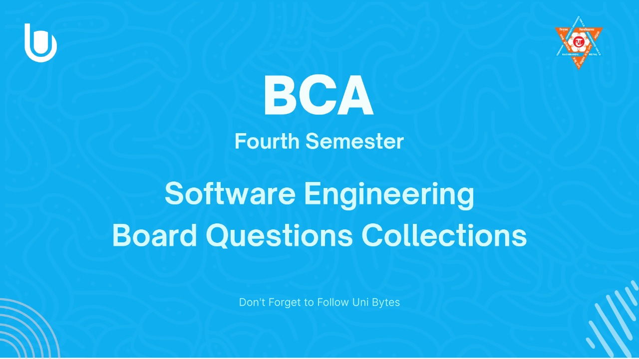 BCA Fourth Semester Software Engineering Board Questions Papers » Uni Bytes