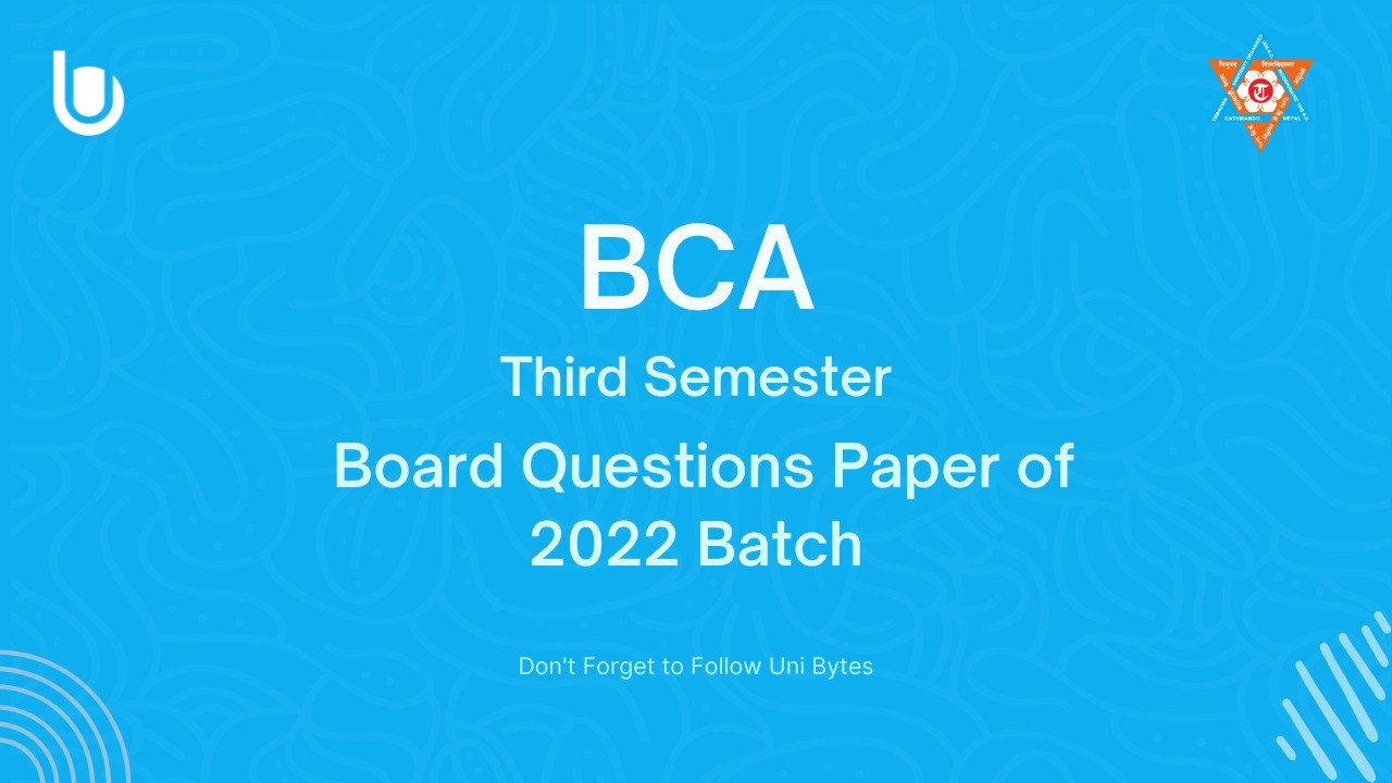 BCA Third Semester Board Exam Questions Paper Of 2022 Batch » Uni Bytes