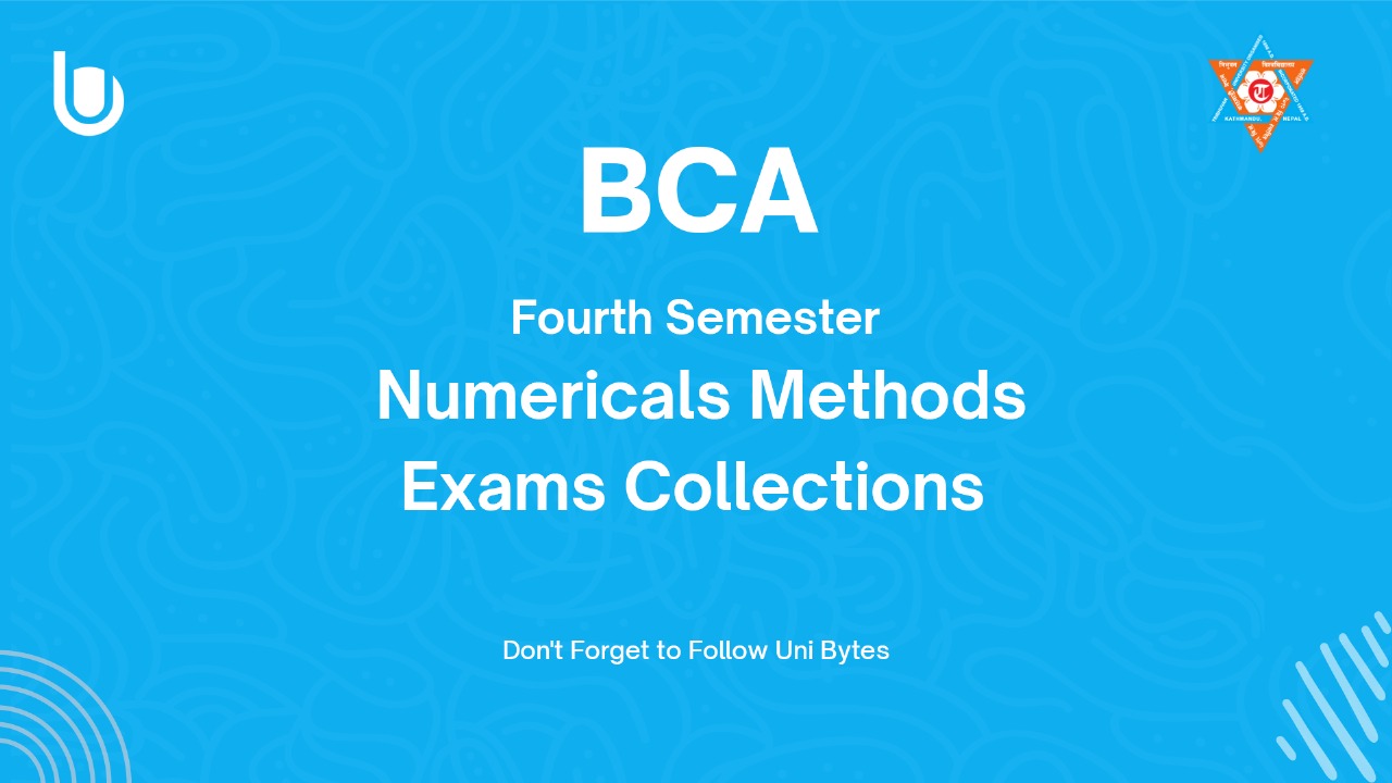 BCA Fourth Semester Numerical Methods Exams Preparations » Uni Bytes