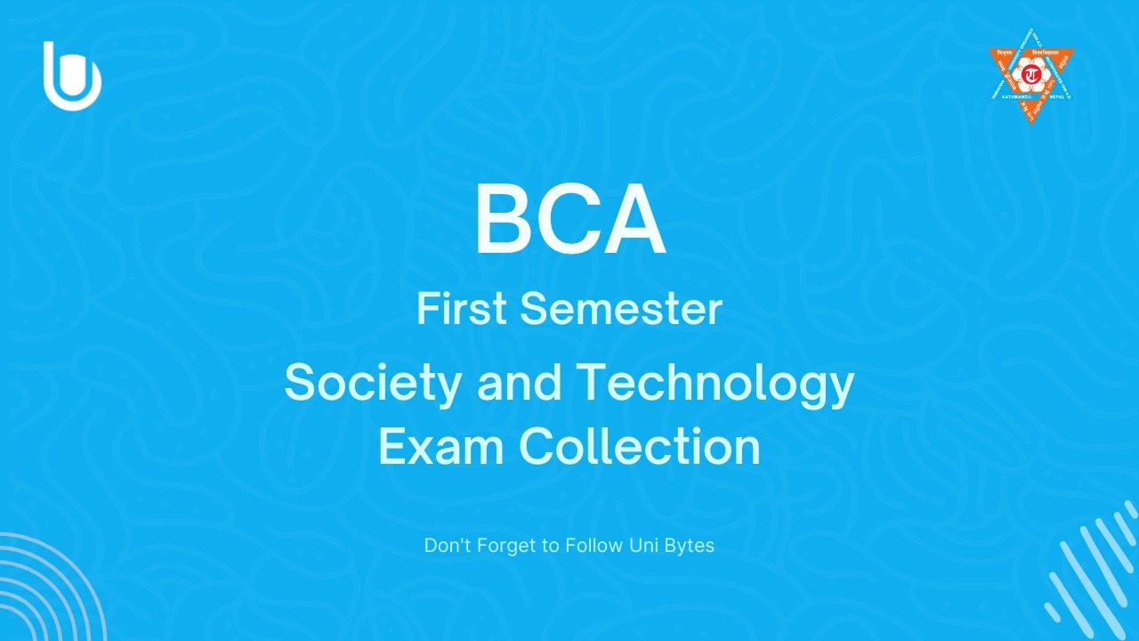 BCA First Semester Society & Technology Exam Collections » Uni Bytes