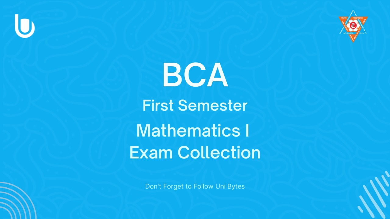 BCA First Semester Mathematics I Exam Collections » Uni Bytes