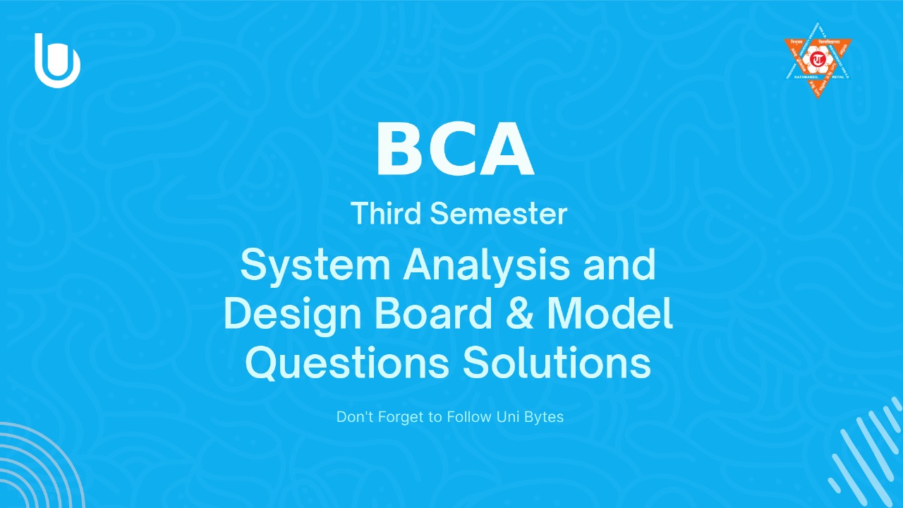 System Analysis & Design Board Questions Solutions » Uni Bytes